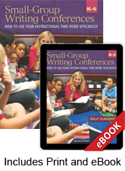 Small-Group Writing Conferences, K-5 (Print eBook Bundle) by Holly